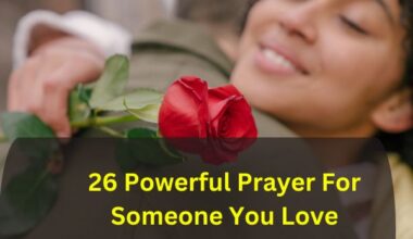 28 Powerful Short Prayer For Someone Special