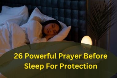 26 Powerful Prayer Before Sleep For Protection