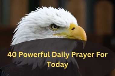 40 Powerful Daily Prayer For Today